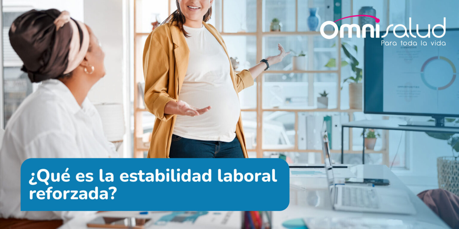 La importancia del marco legal en la estabilidad laboral reforzada